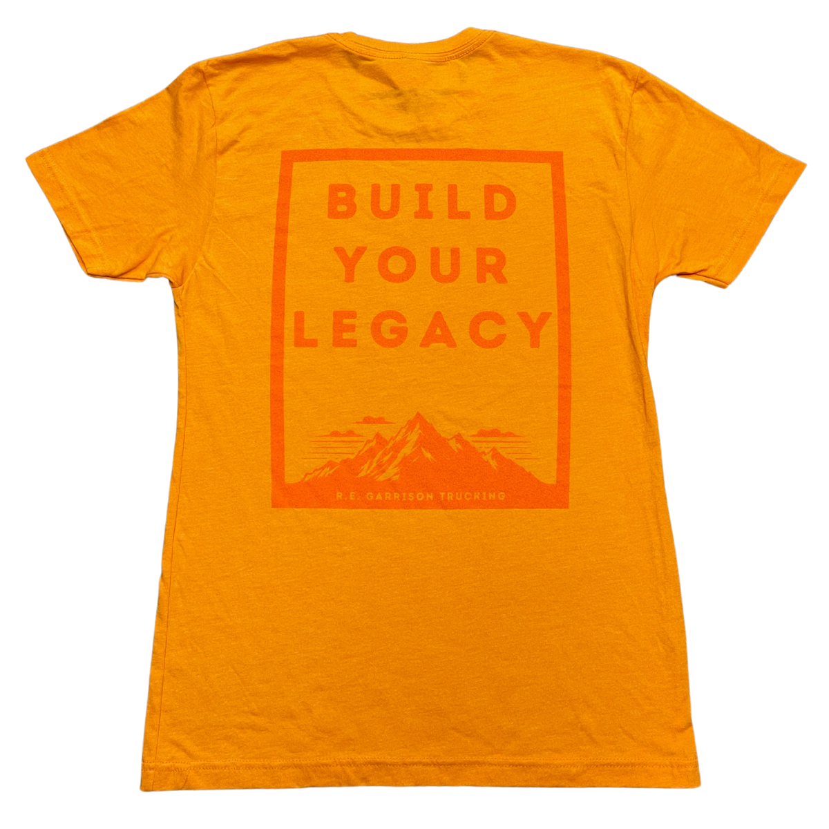 Build Your Legacy Tee | REG Spirit Wear – R.E. Garrison Apparel